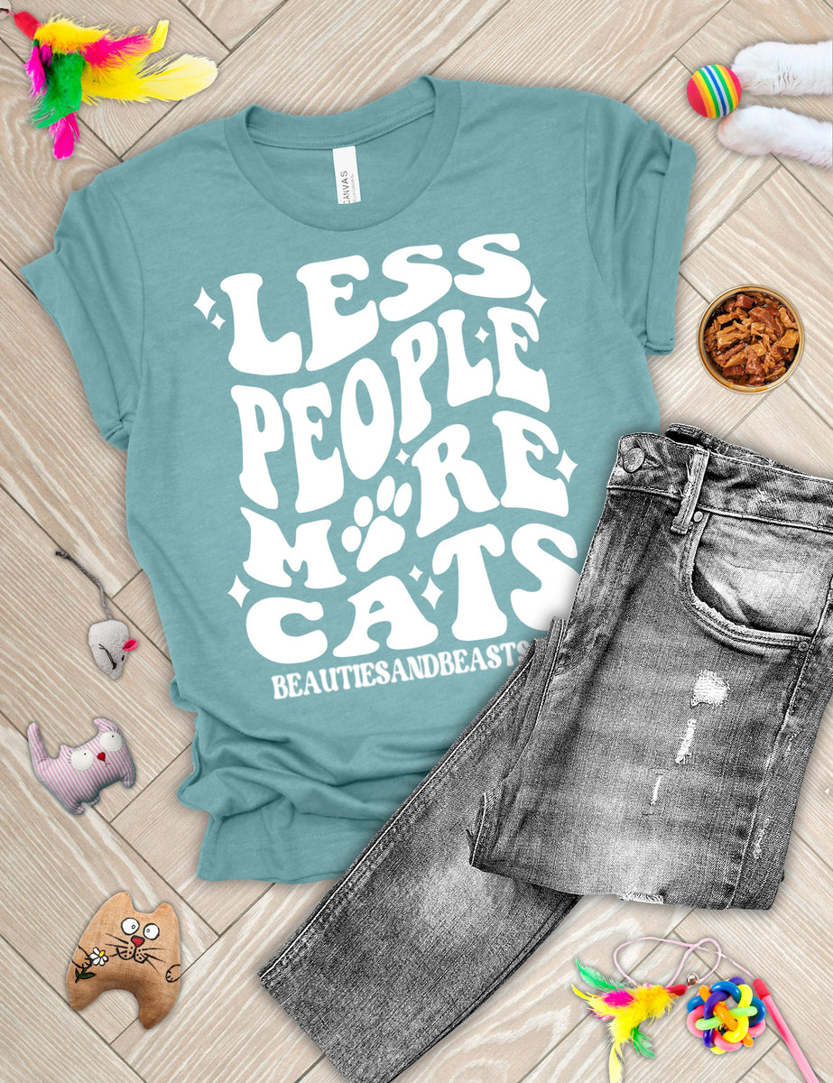 Less People More Cats T-Shirt – Beauties and Beasts